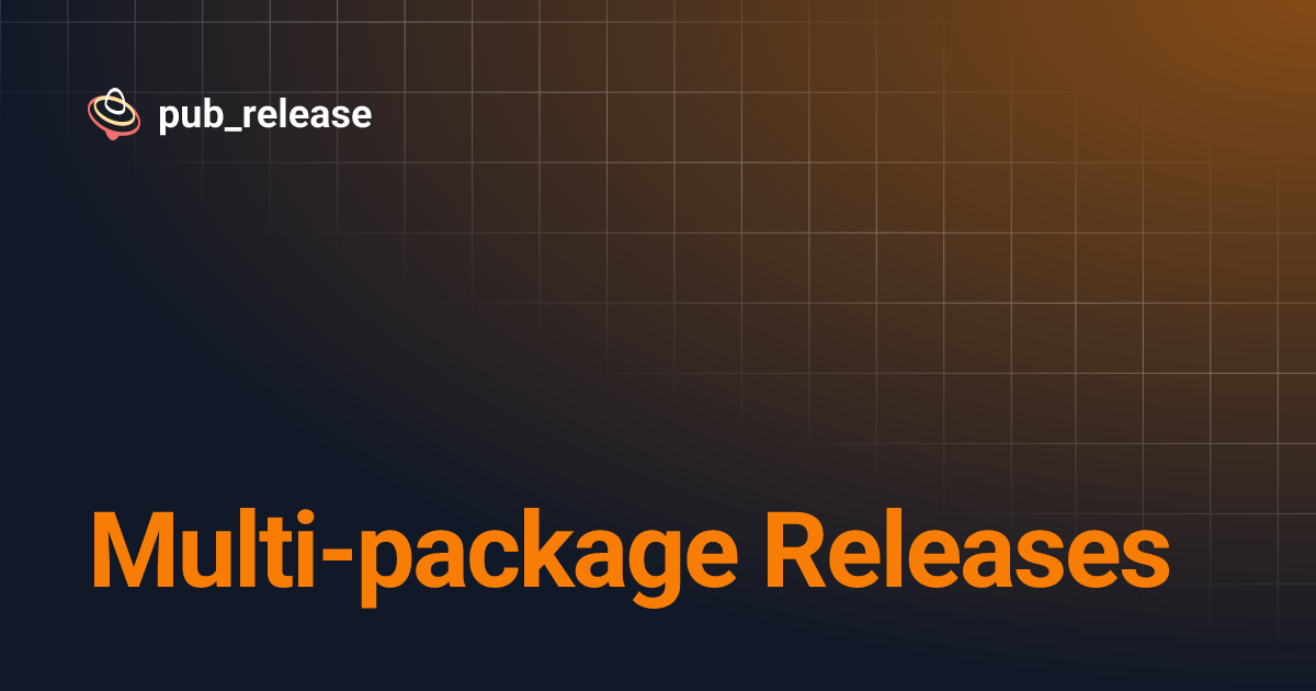 Multi-package Releases | pub_release